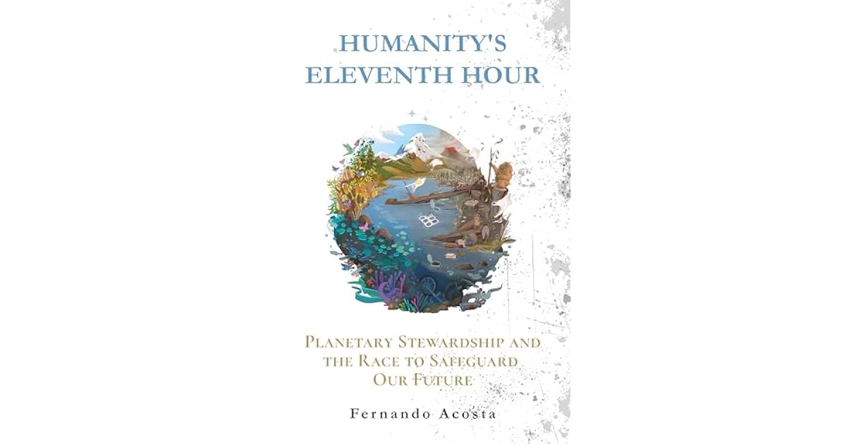 Book giveaway for Humanity’s Eleventh Hour: Planetary Stewardship and ...