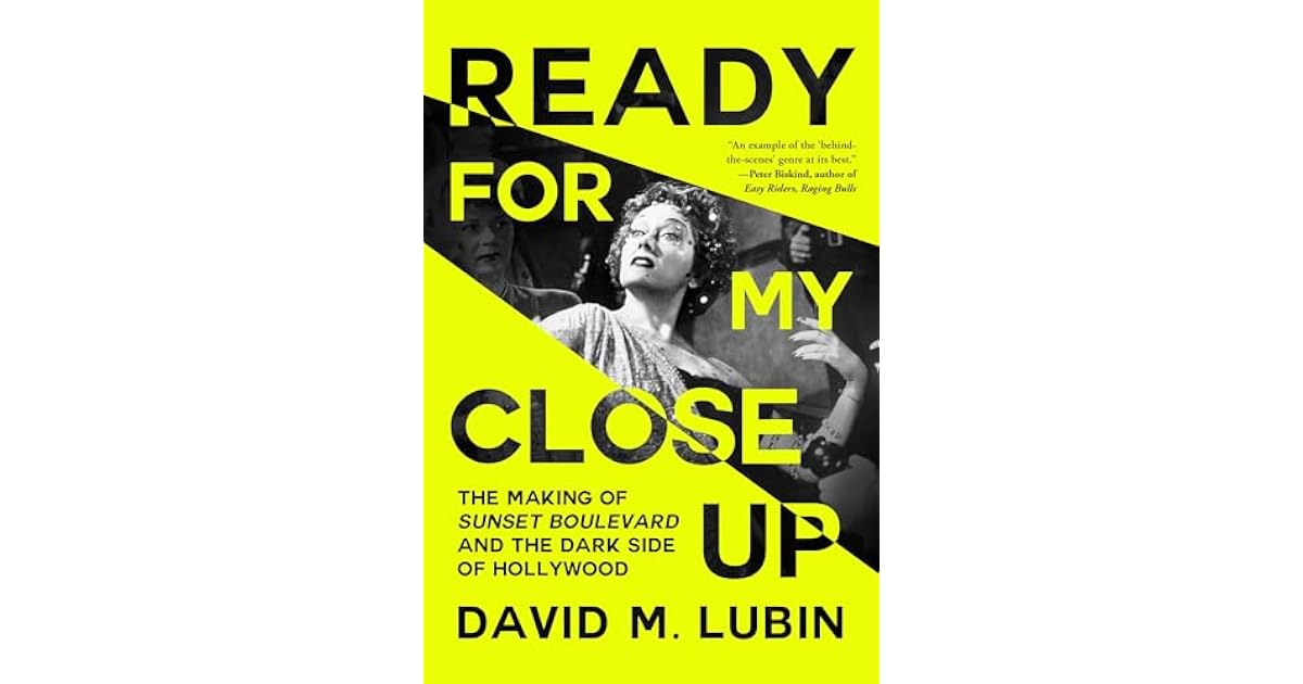 Book giveaway for Ready for My Close-Up: The Making of Sunset Boulevard ...