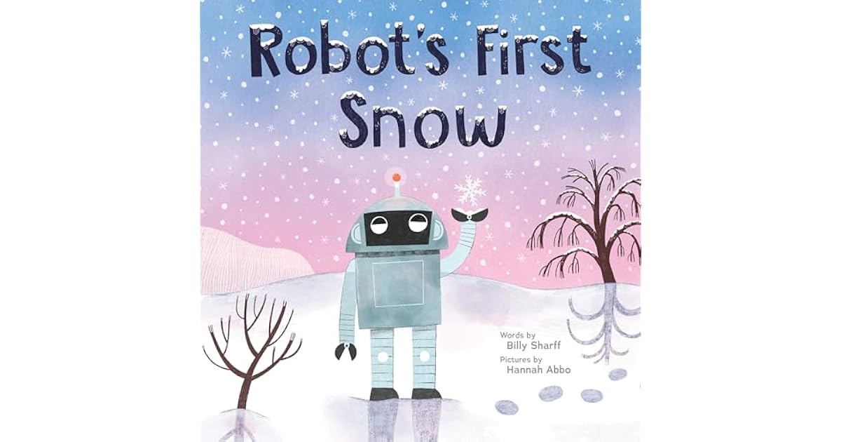 Book giveaway for Robot's First Snow by Billy Sharff Aug 25-Sep 17, 2025