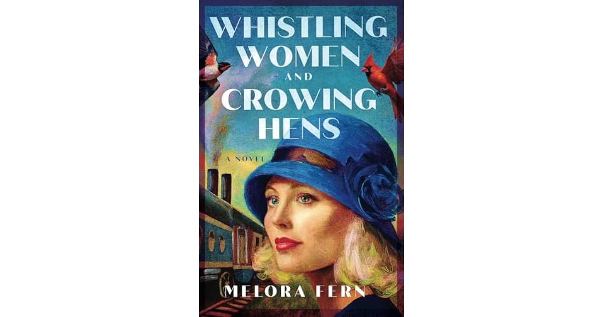 Book giveaway for Whistling Women and Crowing Hens by Melora Fern Aug ...