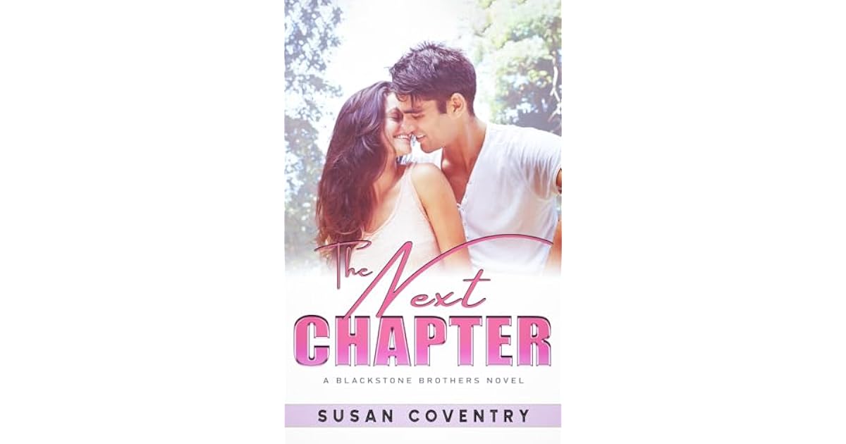 Book giveaway for The Next Chapter (Blackstone Brothers) by Susan ...