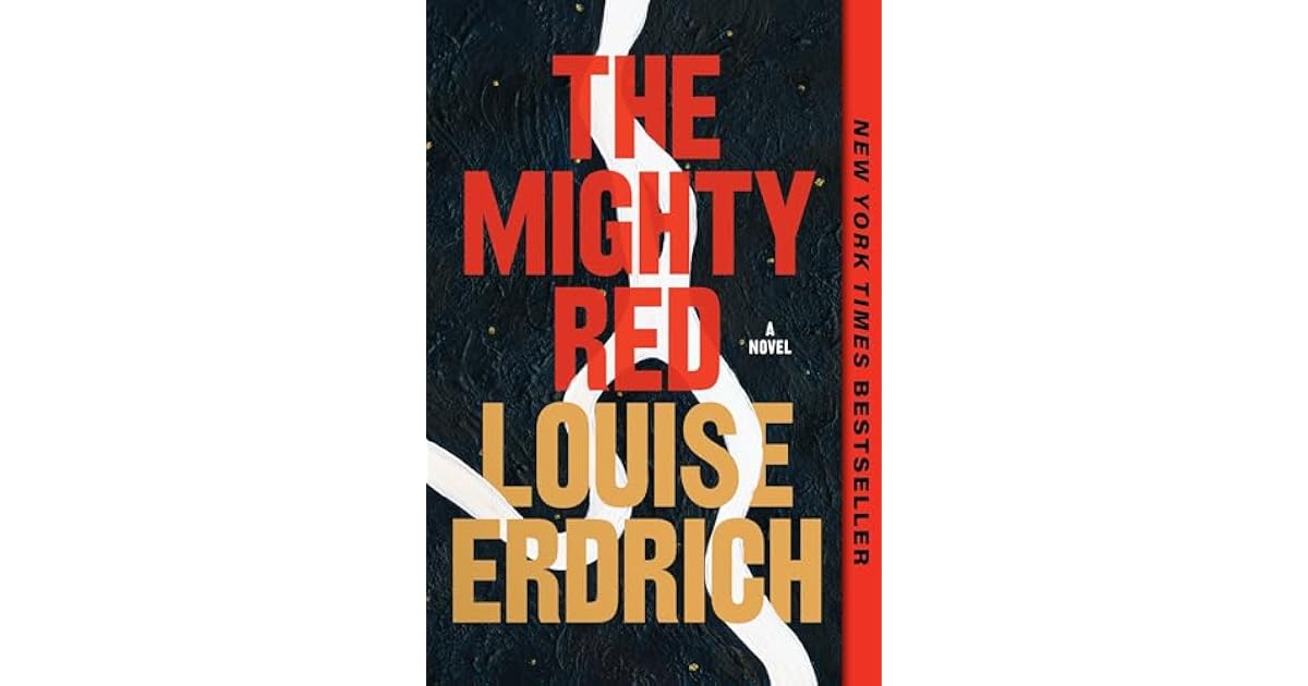 Book giveaway for The Mighty Red: A Novel by Louise Erdrich Sep 30-Oct ...