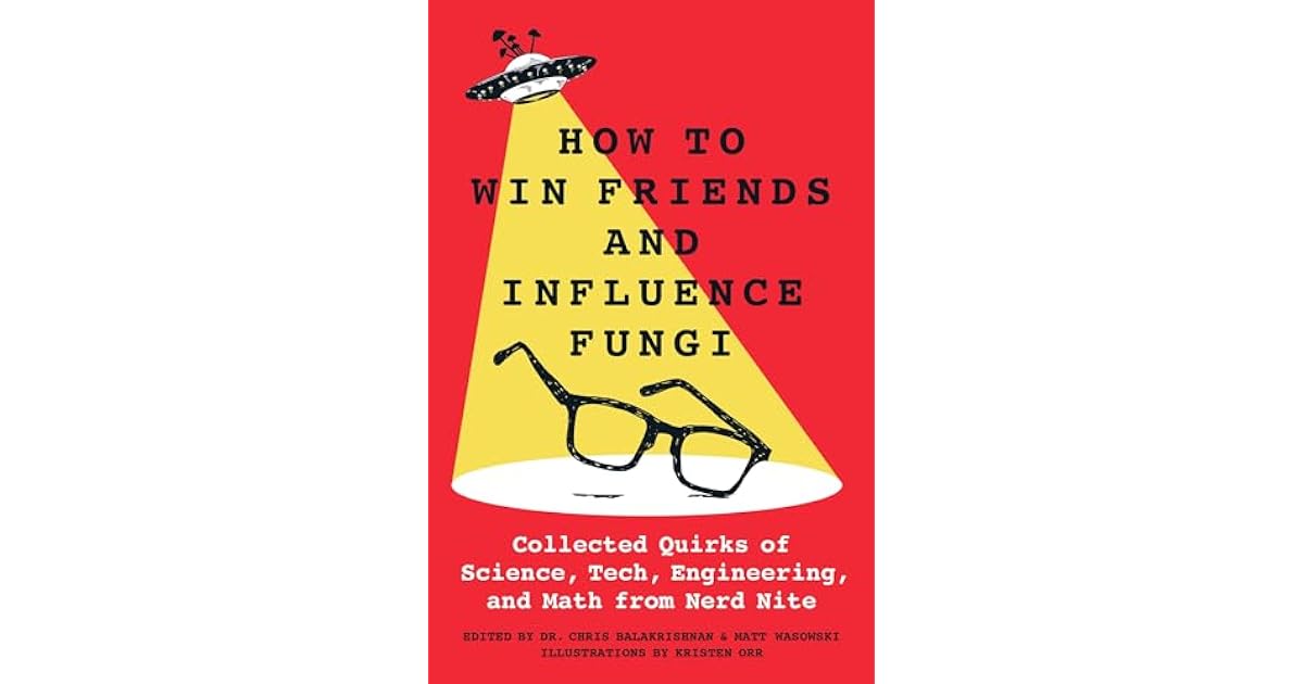 Book giveaway for How to Win Friends and Influence Fungi by Dr. Chris ...