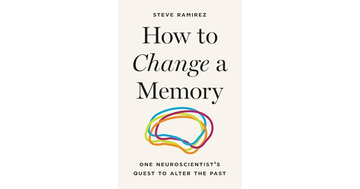 Book giveaway for How to Change a Memory: One Neuroscientist’s Quest to ...