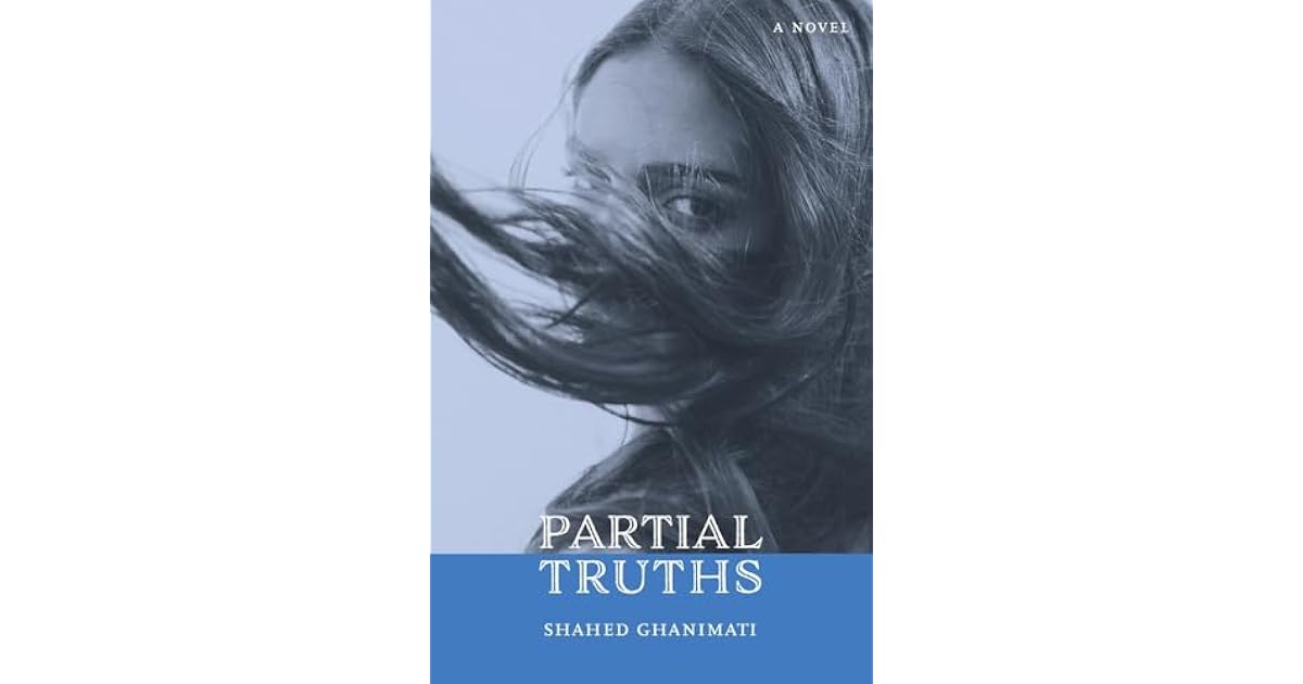 Book giveaway for Partial Truths by Shahed Ghanimati Jun 09-Jun 21, 2025