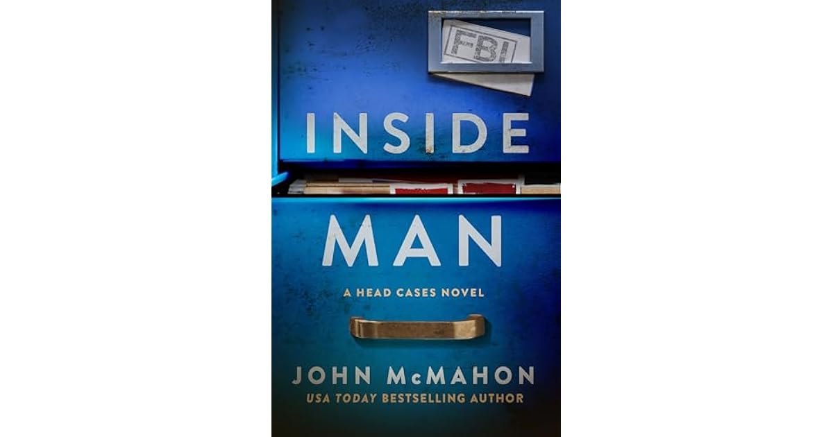 Book giveaway for Inside Man (Head Cases, #2) by John McMahon Aug 04 ...