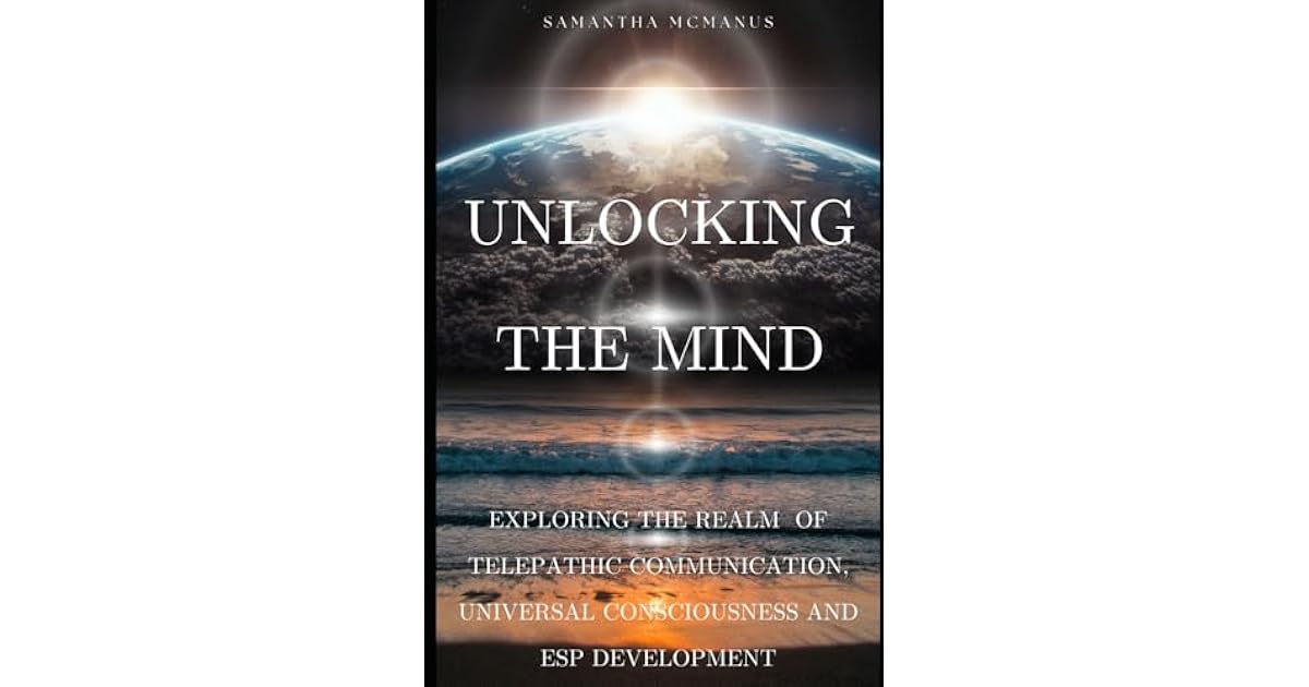 Book giveaway for Unlocking The Mind: Exploring The Realm of Telepathic ...