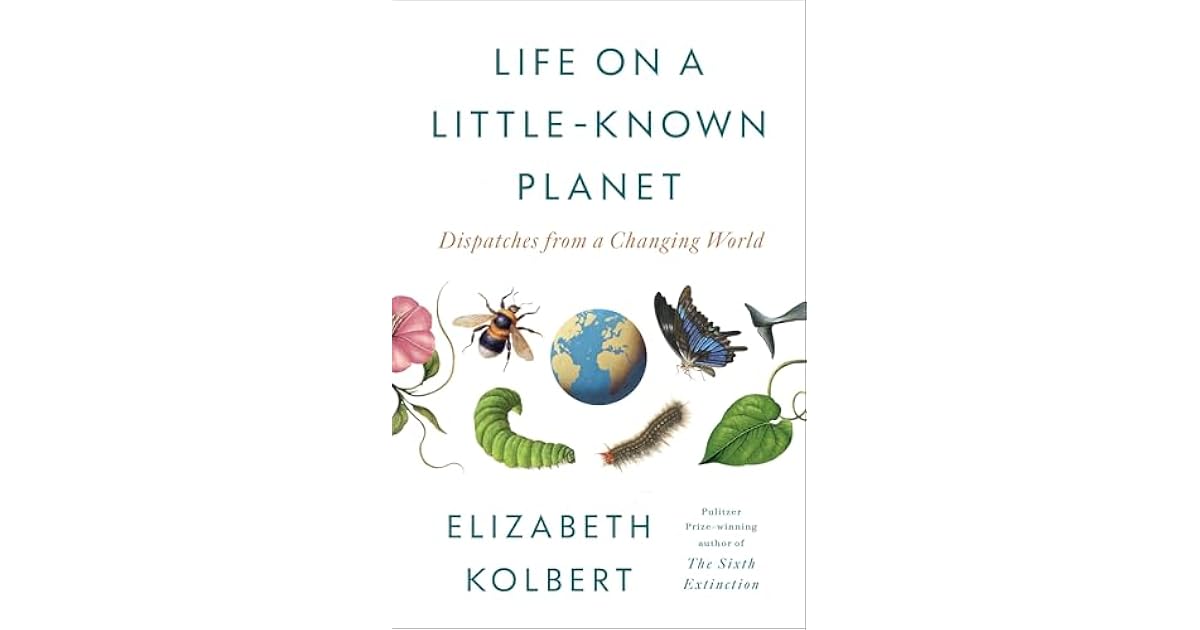 Book giveaway for Life on a Little-Known Planet: Dispatches from a ...