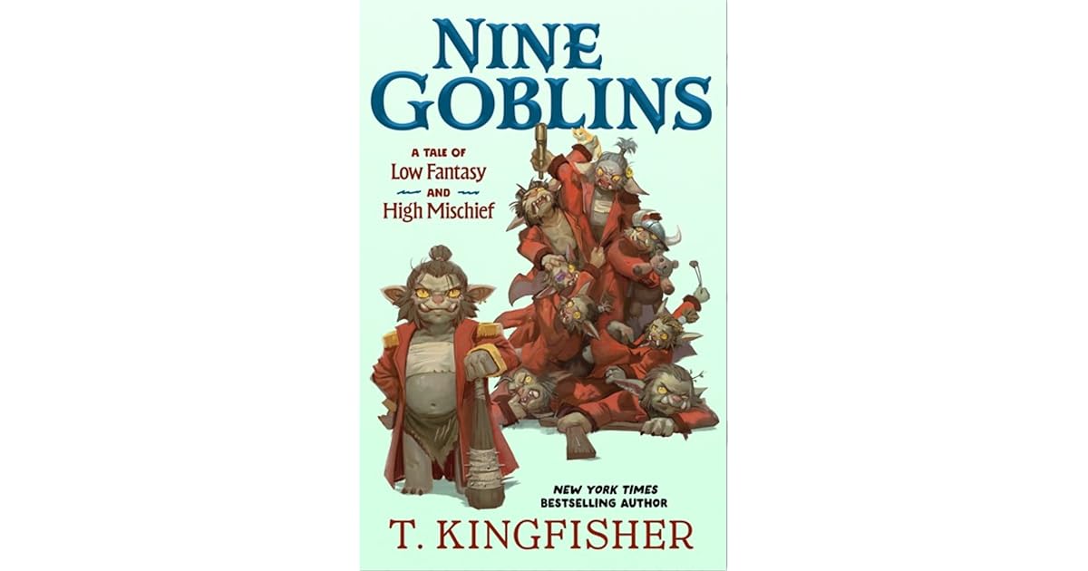 Book giveaway for Nine Goblins: A Tale of Low Fantasy and High Mischief ...