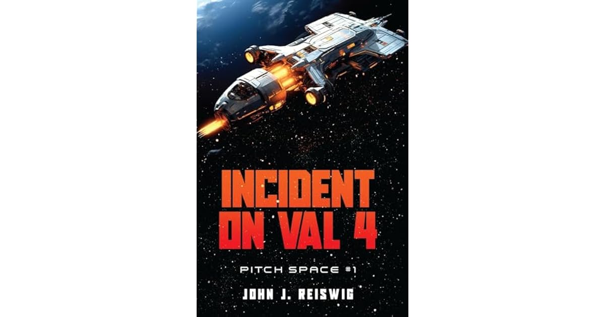 Book giveaway for Incident on Val 4: Pitch Space #1 by John Reiswig Sep ...