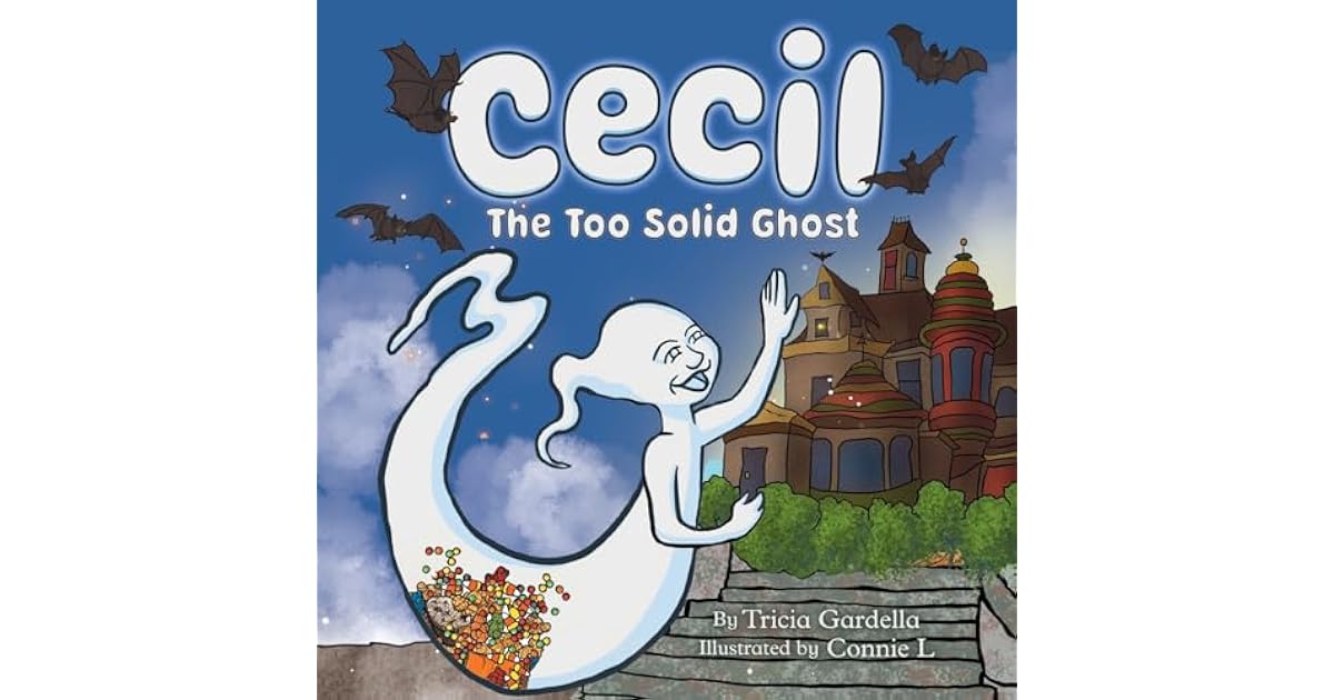 Book giveaway for Cecil The Too Solid Ghost by Tricia Gardella Sep 05 ...