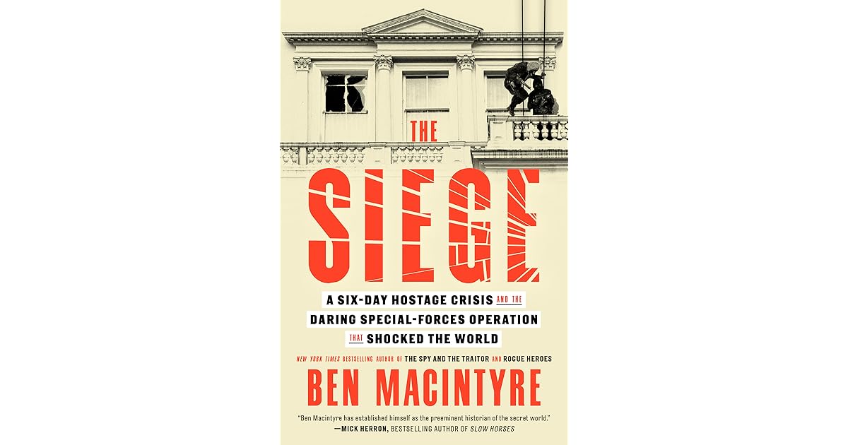 Book giveaway for The Siege: A Six-Day Hostage Crisis and the Daring ...