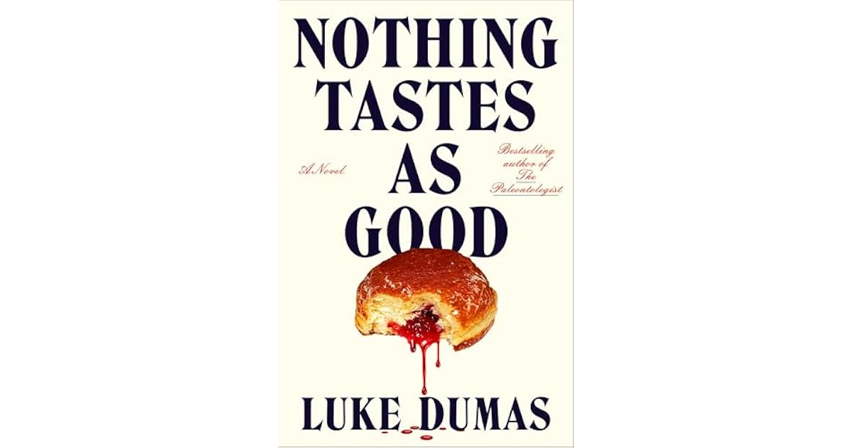 Book giveaway for Nothing Tastes as Good by Luke Dumas Sep 08-Sep 25, 2025