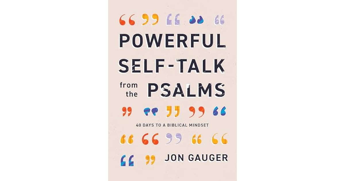 Book giveaway for Powerful Self-Talk from the Psalms: 40 Days to a ...