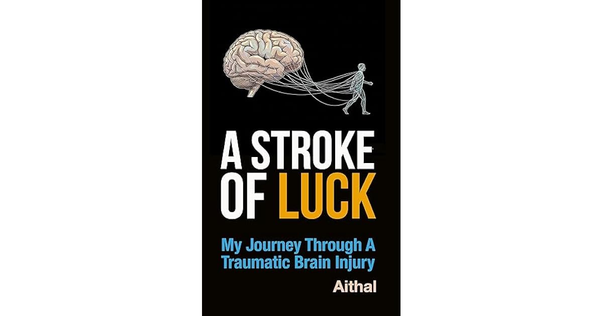 Book giveaway for A Stroke of Luck: My Journey Through a Traumatic ...