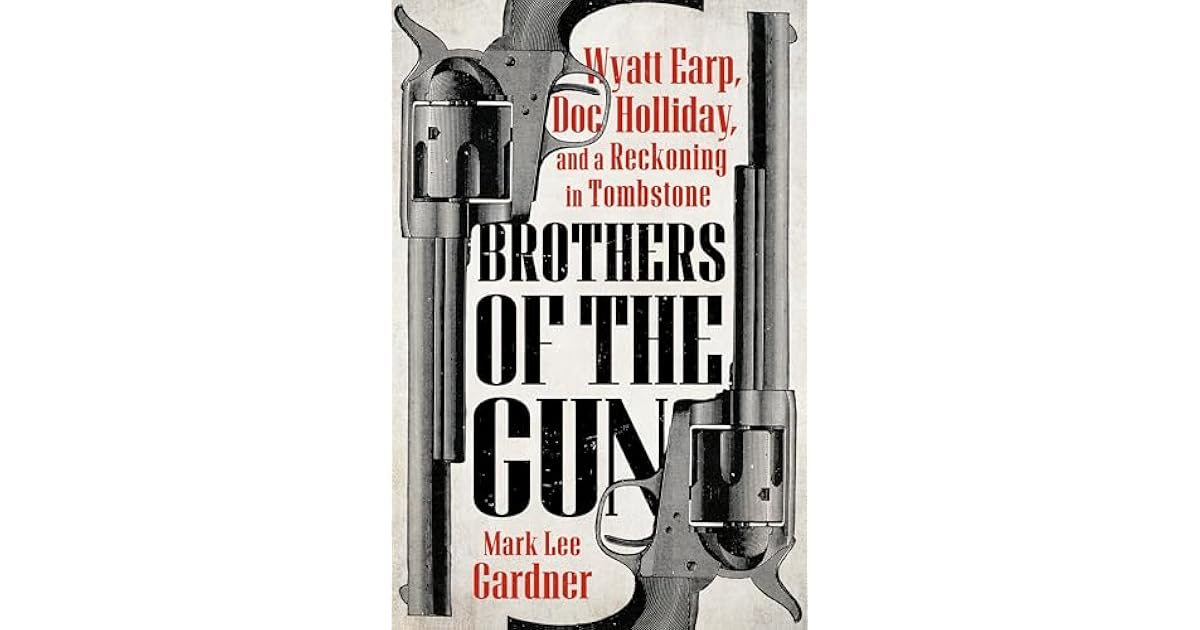 Book giveaway for Brothers of the Gun: Wyatt Earp, Doc Holliday, and a ...