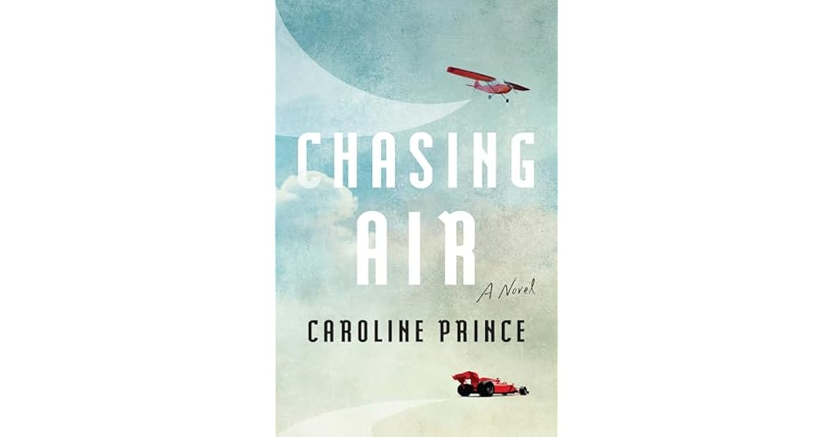 Book Giveaway For Chasing Air A Novel By Caroline Prince Sep 28 Oct 28