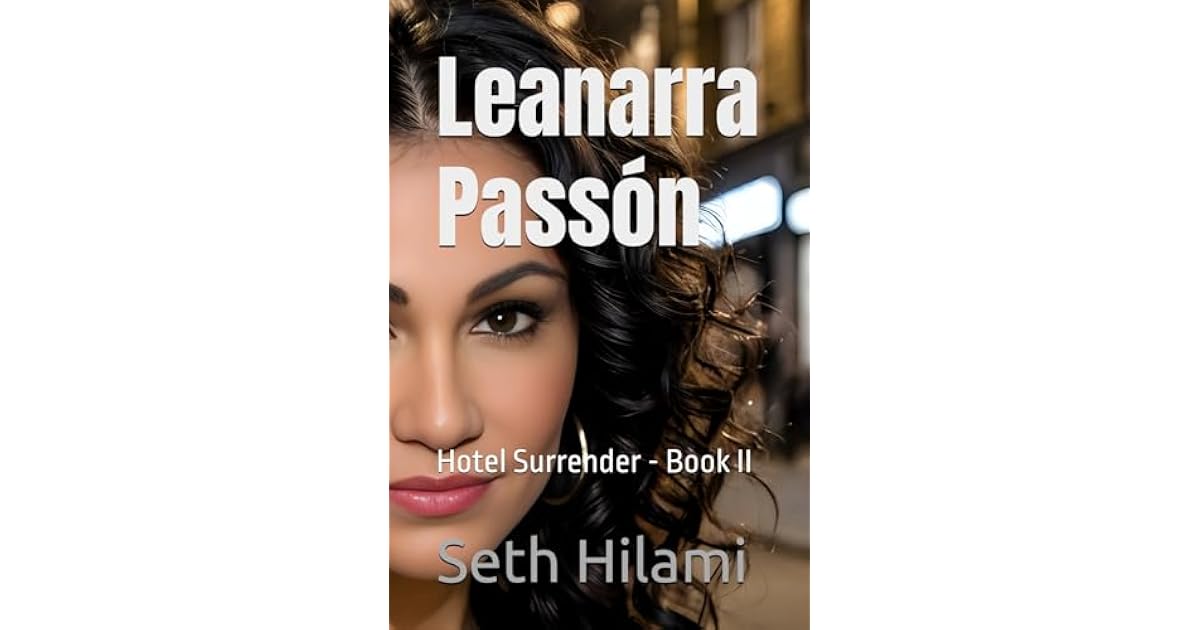Book giveaway for Leanarra Passón (Hotel Surrender, #2) by Seth Hilami ...