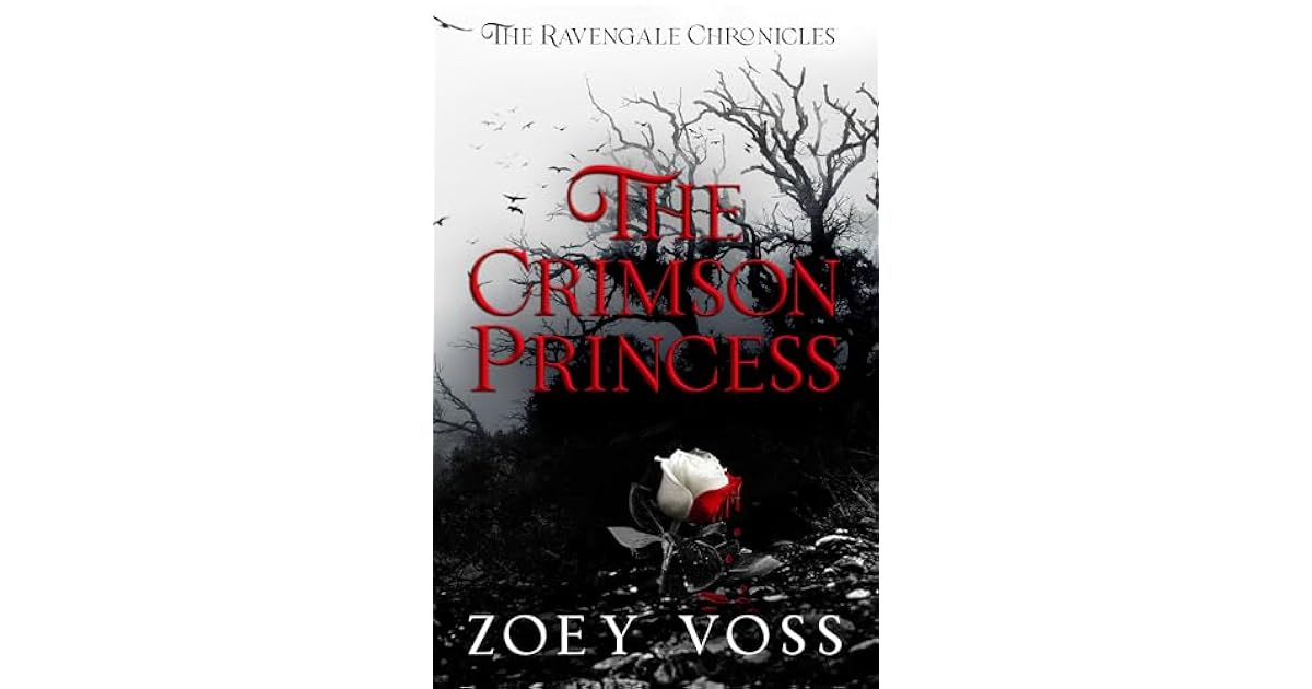 Book giveaway for The Crimson Princess (The Ravengale Chronicles, #1) by Zoey Voss Jul 17-Jul 31 ...