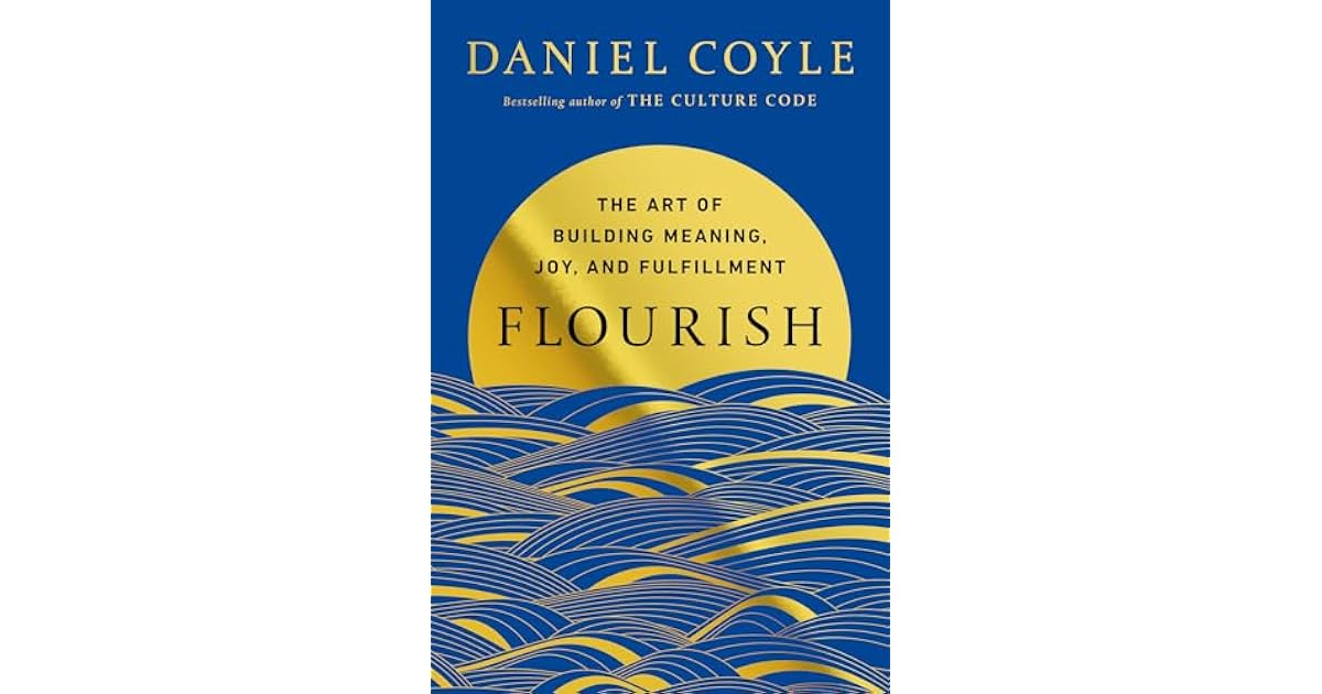 Book giveaway for Flourish: The Art of Building Meaning, Joy, and ...