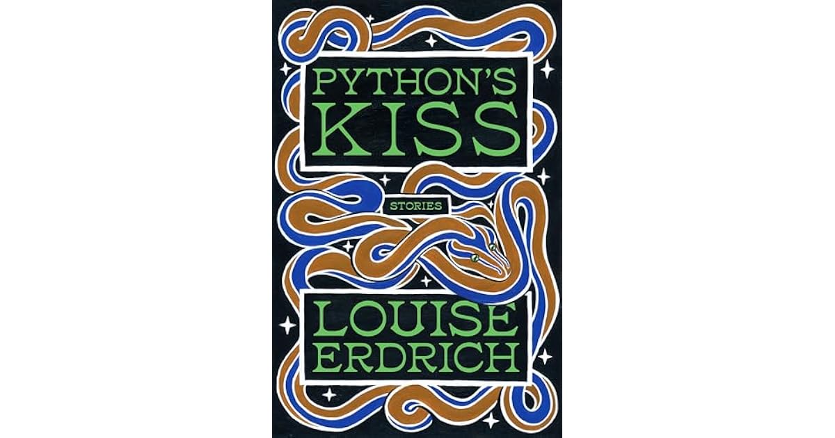 Book giveaway for Python's Kiss: Stories by Louise Erdrich Nov 20-Dec ...