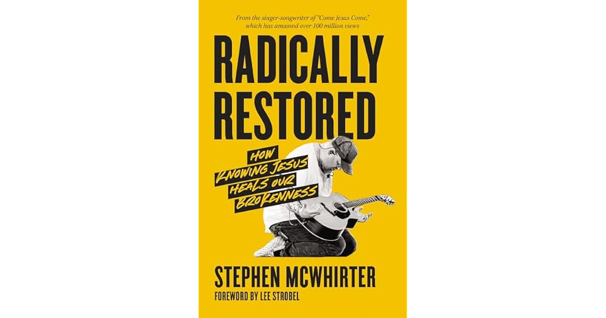 Book giveaway for Radically Restored: How Knowing Jesus Heals Our ...
