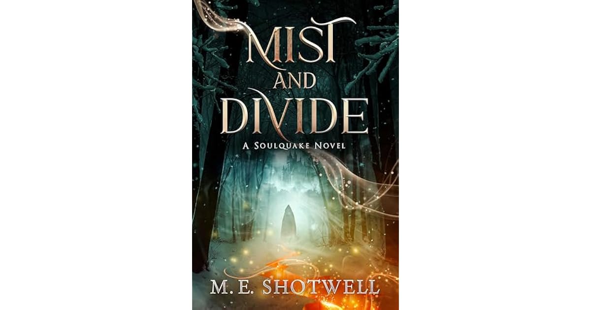 Book giveaway for Mist and Divide (Soulquake, #1) by M.E. Shotwell Aug 25-Sep 08, 2025