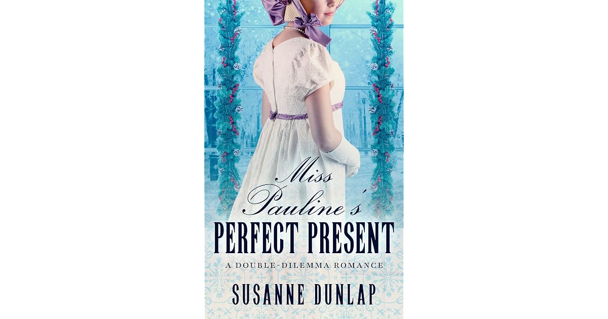 Book giveaway for Miss Pauline's Perfect Present by Susanne Dunlap Aug ...