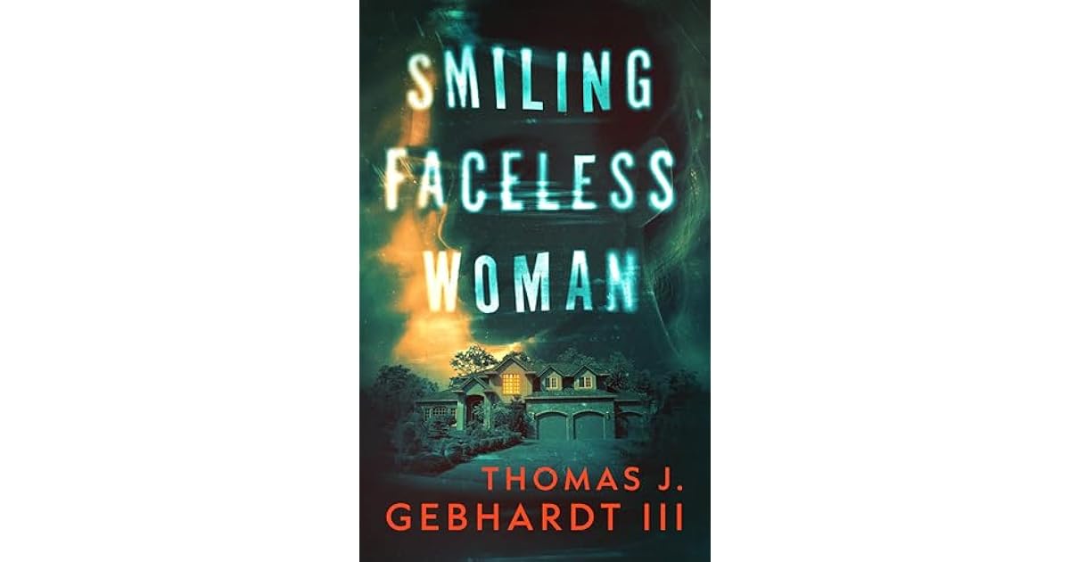 Book giveaway for Smiling Faceless Woman by Thomas J. Gebhardt III Jan ...