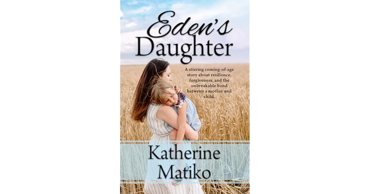 Book giveaway for Eden's Daughter by Katherine Matiko Jul 25-Aug 06, 2025