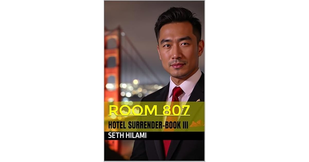Book giveaway for Room 807 (Hotel Surrender, #3) by Seth Hilami Sep 06 ...