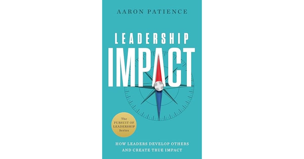 Book giveaway for Leadership Impact: How Leaders Develop Others and ...