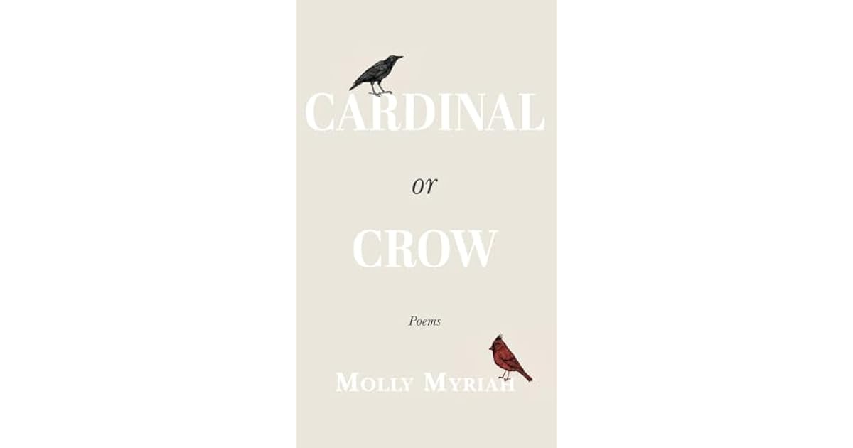 Book giveaway for Cardinal or Crow: Poems by Molly Myriah Oct 14-Oct 28 ...