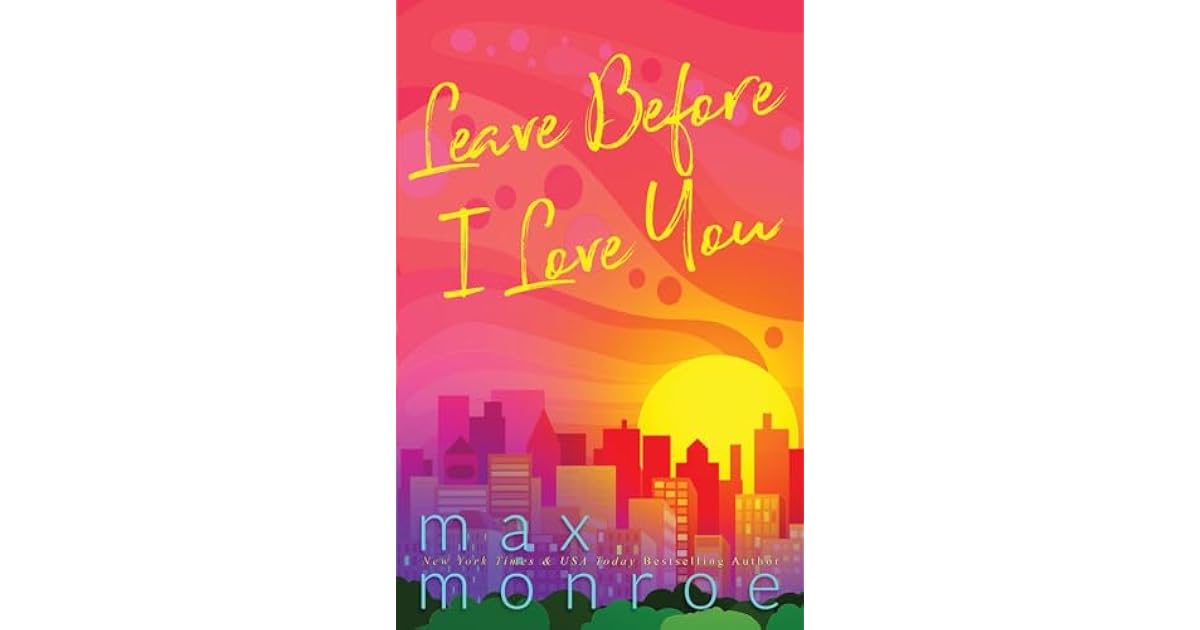 Book giveaway for Leave Before I Love You (Midnight, #2) by Max Monroe ...