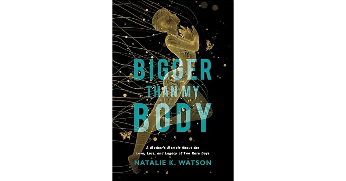 Book giveaway for Bigger Than My Body: A Mother’s Memoir About the Love ...