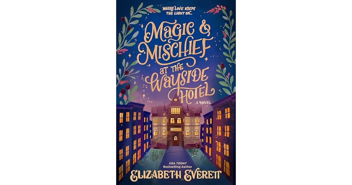 Book giveaway for Magic and Mischief at the Wayside Hotel by Elizabeth ...