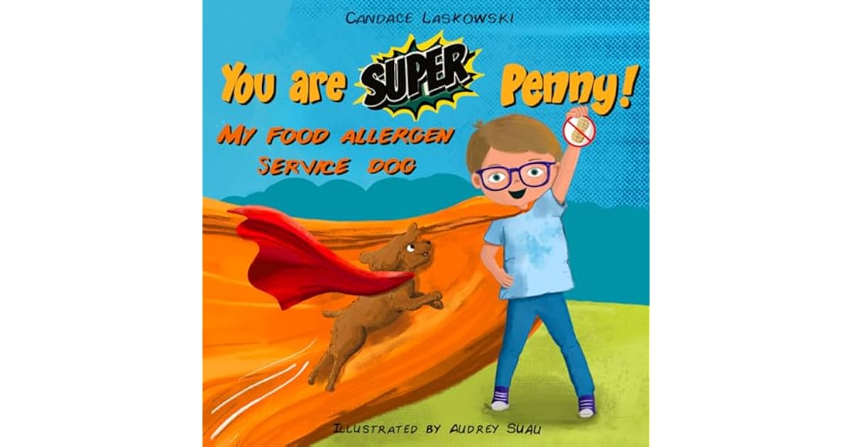 Book giveaway for You are Super, Penny!: My Food Allergen Service Dog ...