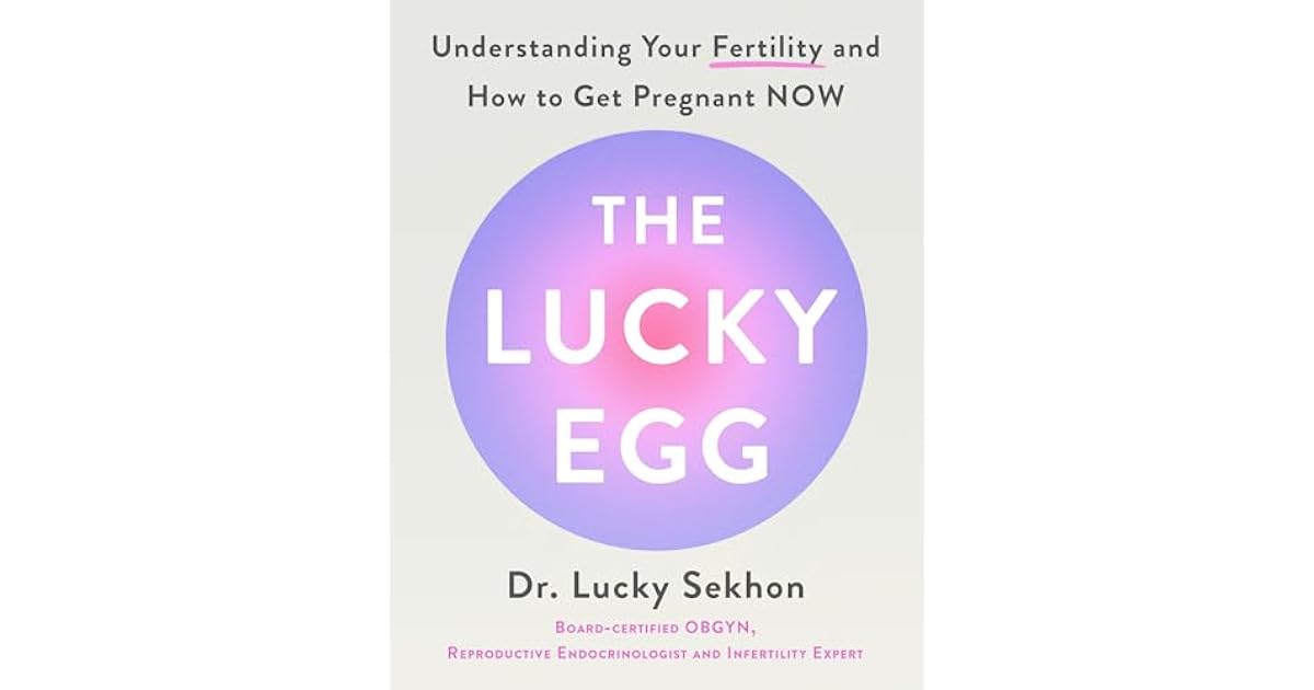 Book giveaway for The Lucky Egg: Understanding Your Fertility and How ...