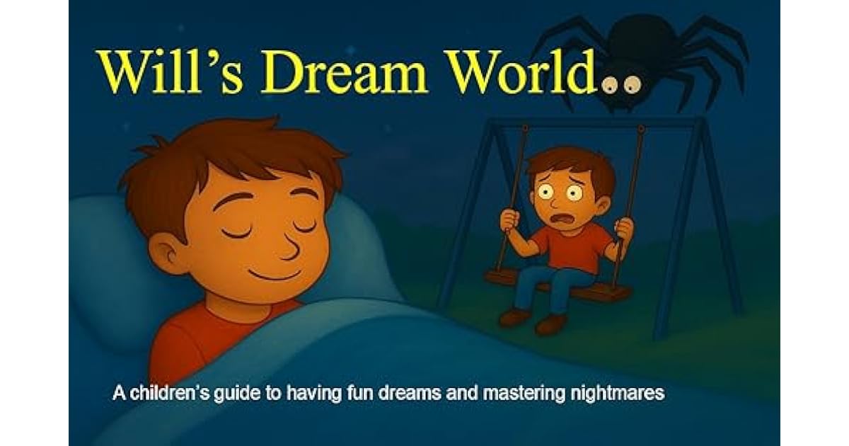 Book giveaway for Will's Dream World: a children's guide to having fun ...