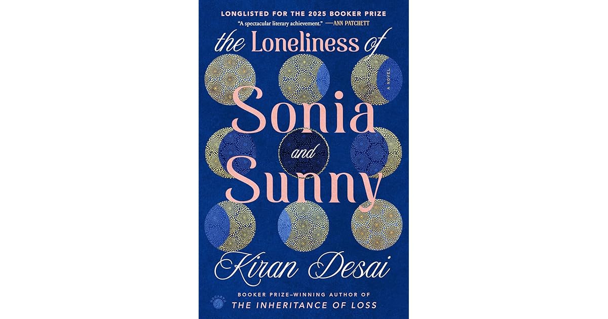 Book giveaway for The Loneliness of Sonia and Sunny by Kiran Desai May ...