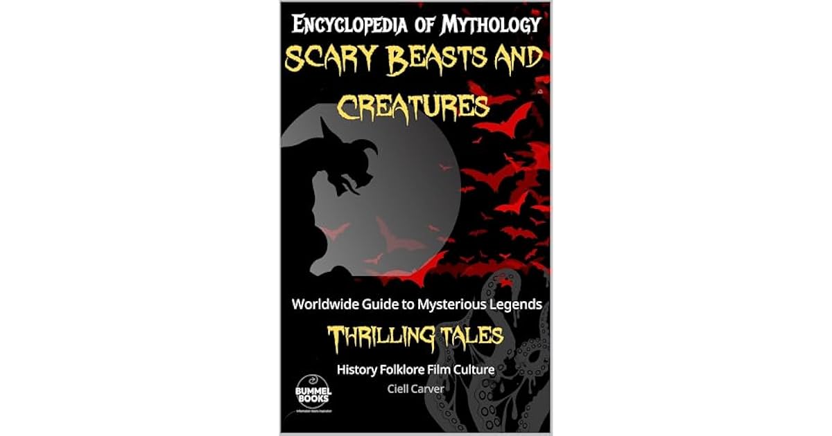 Book giveaway for Encyclopedia of Mythology, Scary Beasts and Creatures ...