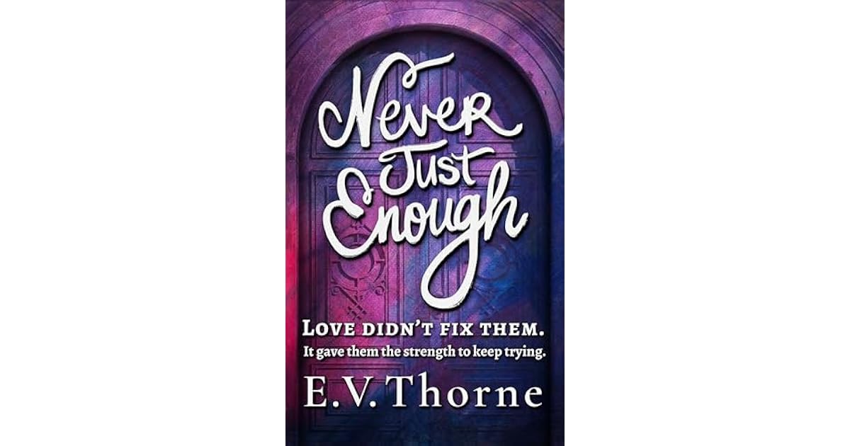 Book giveaway for Never Just Enough by E.V. Thorne Sep 09-Oct 09, 2025