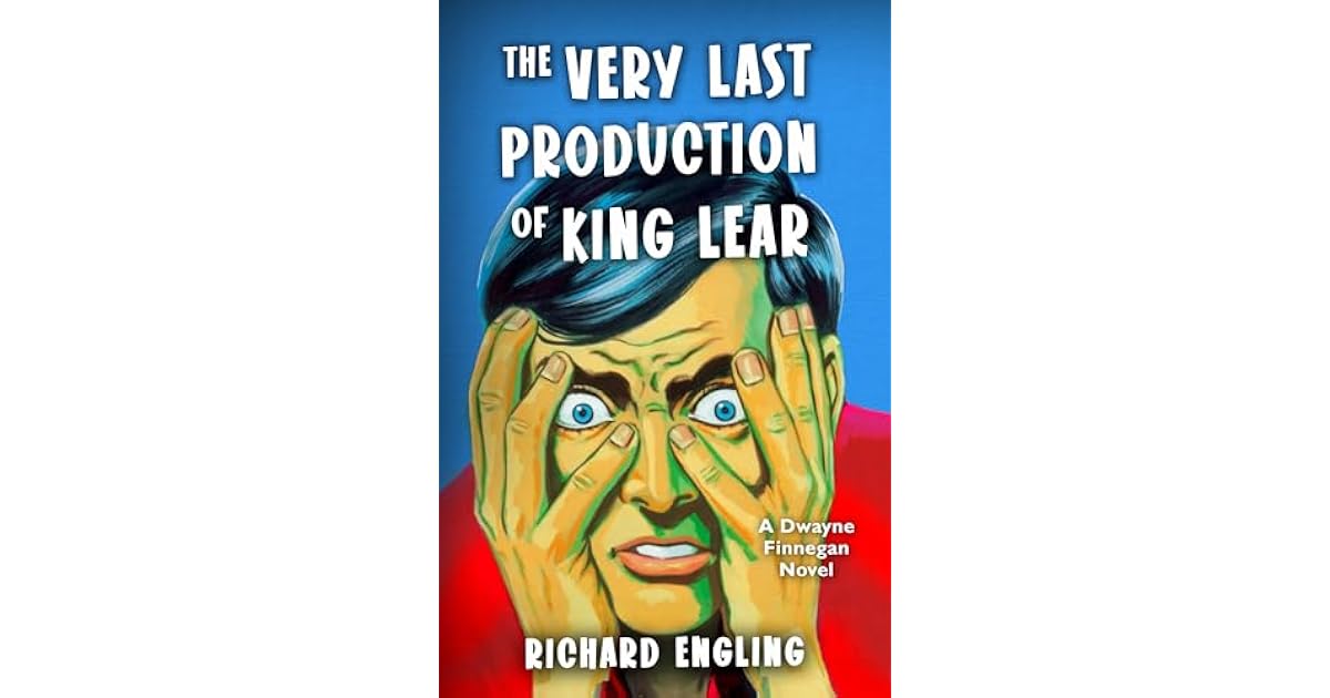 Book giveaway for The Very Last Production of King Lear (The Dwayne ...