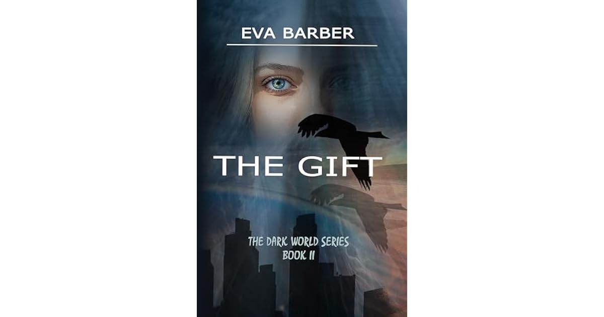Book giveaway for The Gift (Dark World, #2) by Eva Barber Aug 30-Sep 12 ...