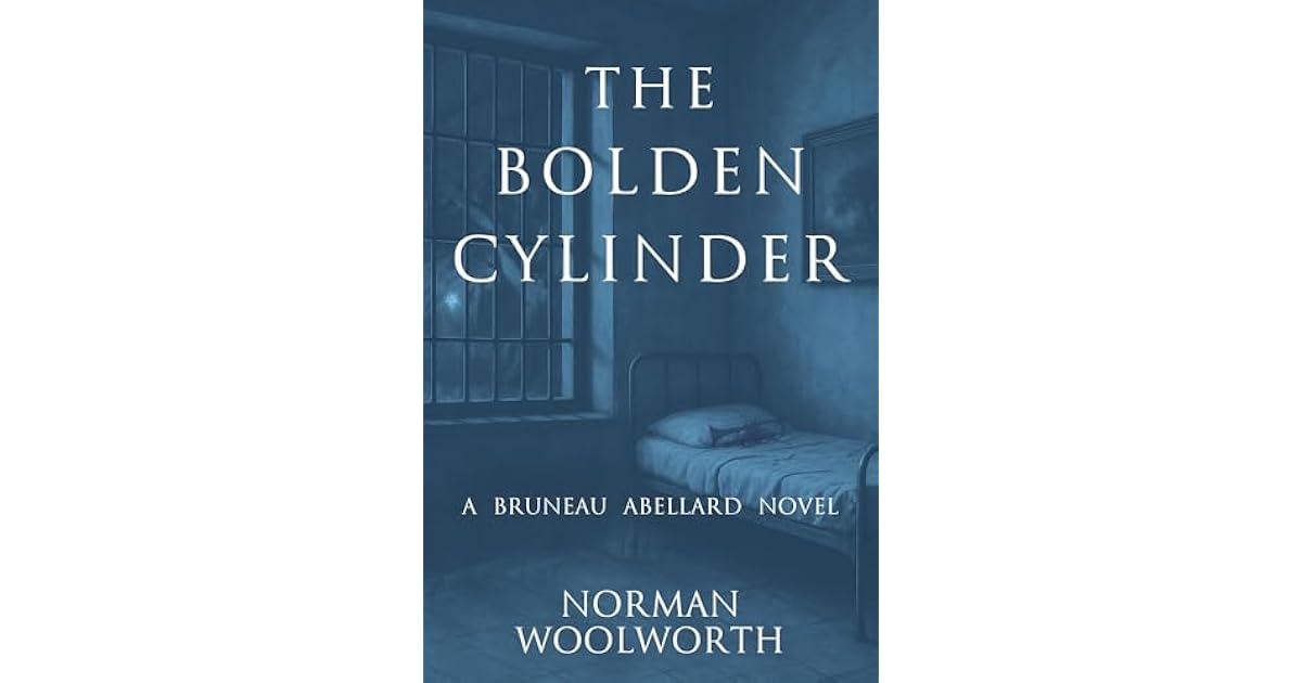 Book giveaway for The Bolden Cylinder: A Bruneau Abellard Novel by ...