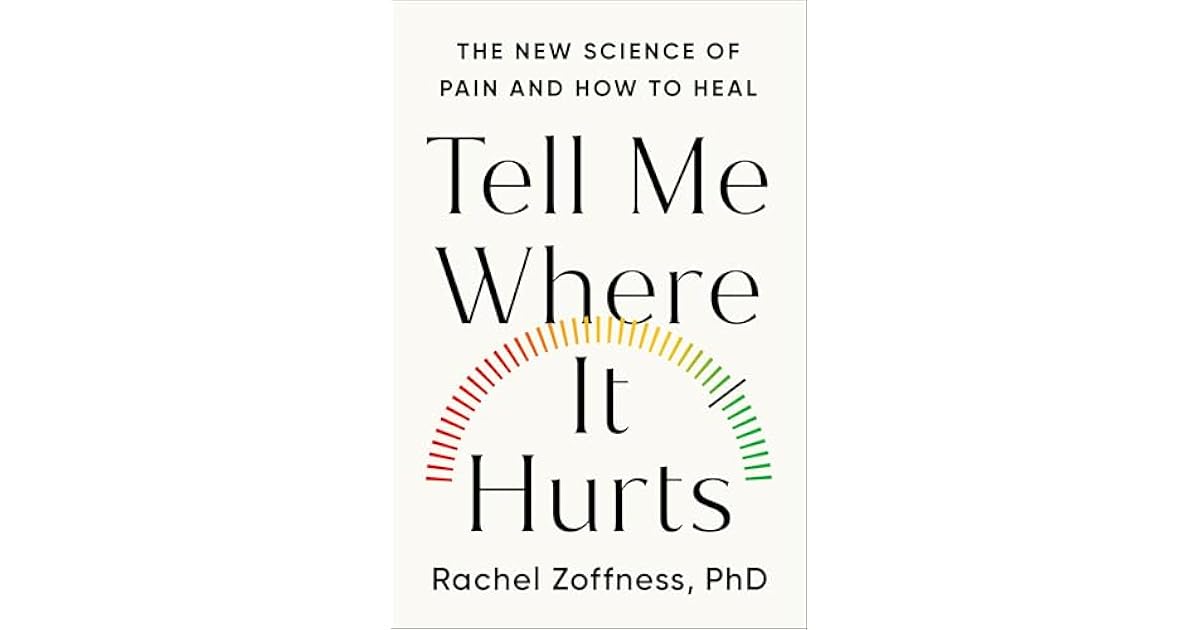 Book giveaway for Tell Me Where It Hurts: The New Science of Pain and ...