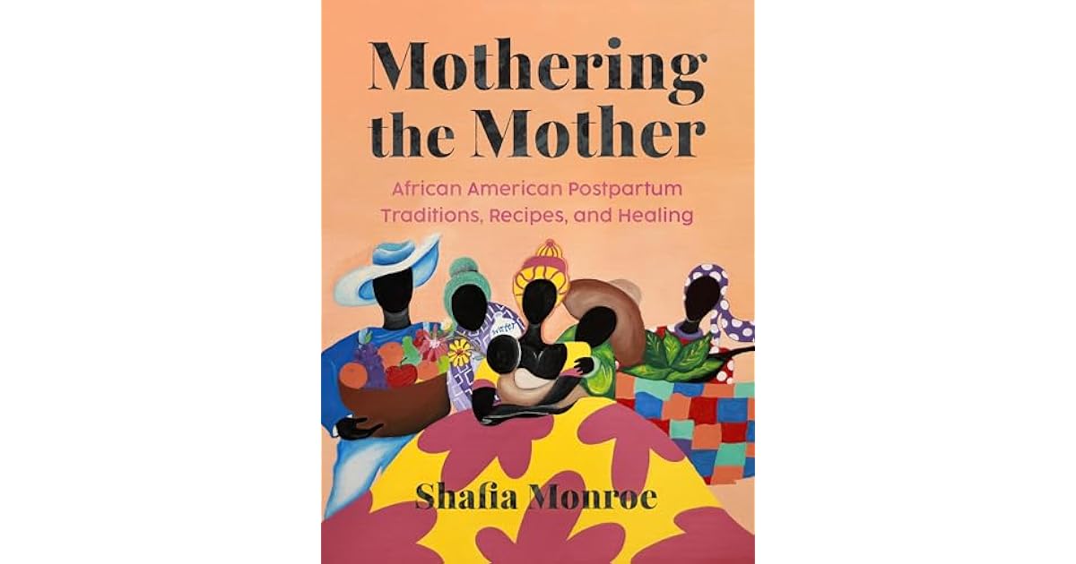 Book giveaway for Mothering the Mother: African American Postpartum ...