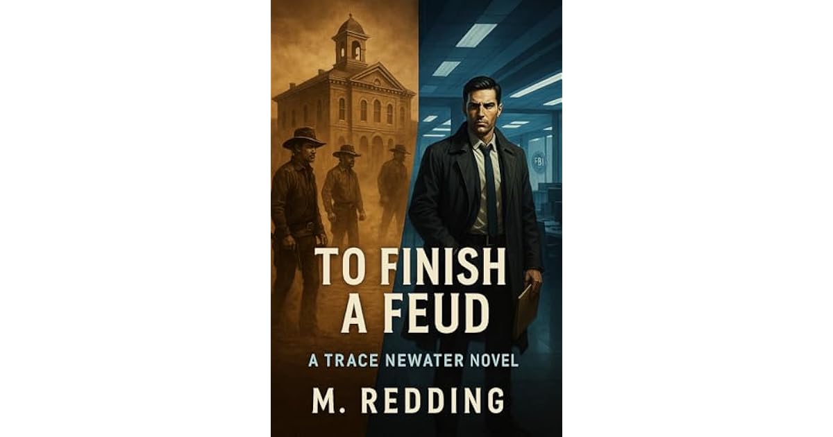 Book giveaway for To Finish a Feud: A Trace Newater Novel by M. Redding Oct 01-Oct 08, 2025