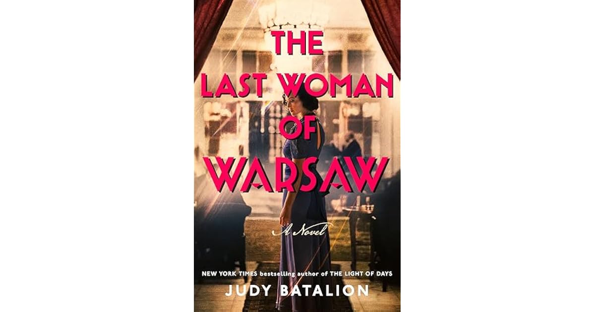 Book giveaway for The Last Woman of Warsaw: A Novel by Judy Batalion ...