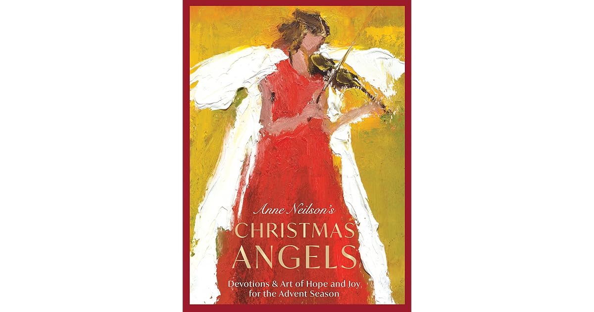 Book giveaway for Anne Neilson's Christmas Angels: Devotions and Art of ...